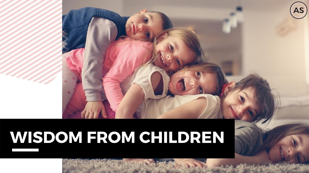 Ep. 19: Wisdom from Children - YouTube