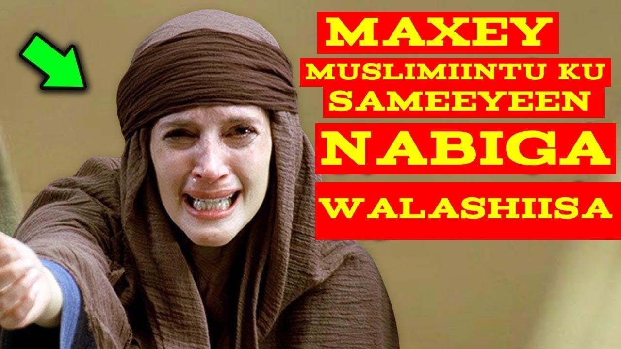 yey aheyd nabiga SC walaashiisa? maxay nabiga ula dagaashay? qisadii ...