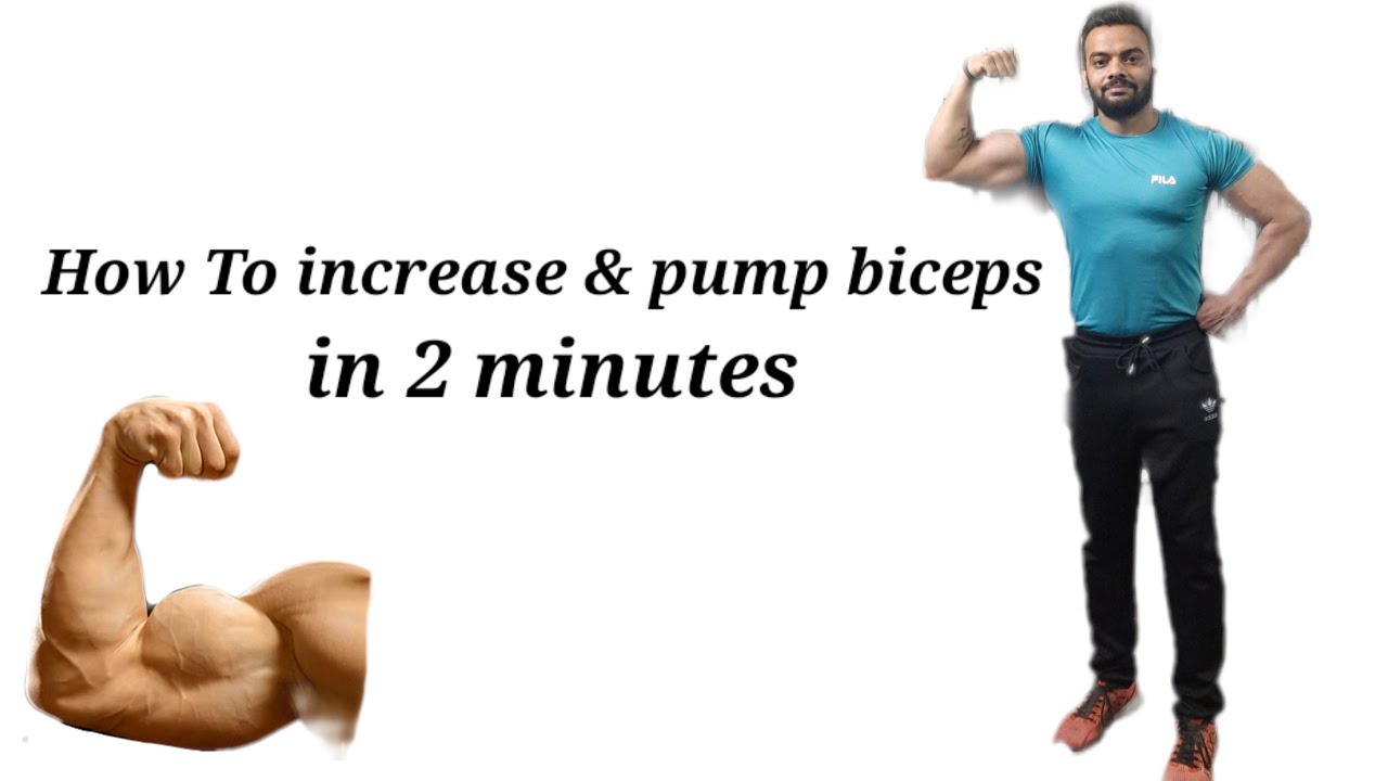 How To increase & pump biceps in 2 minutes - YouTube
