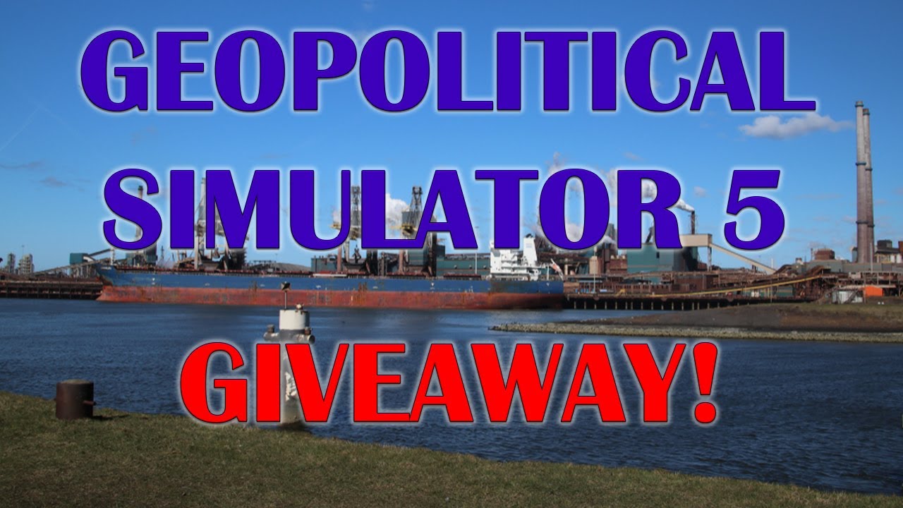 [LIVE] GEOPOLITICAL SIMULATOR 5 GIVEAWAY! - YouTube