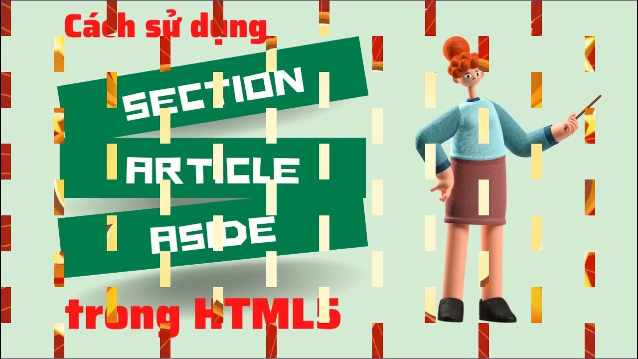 Cách sử dụng thẻ section, article, aside trong HTML5 (Phần 1) - YouTube