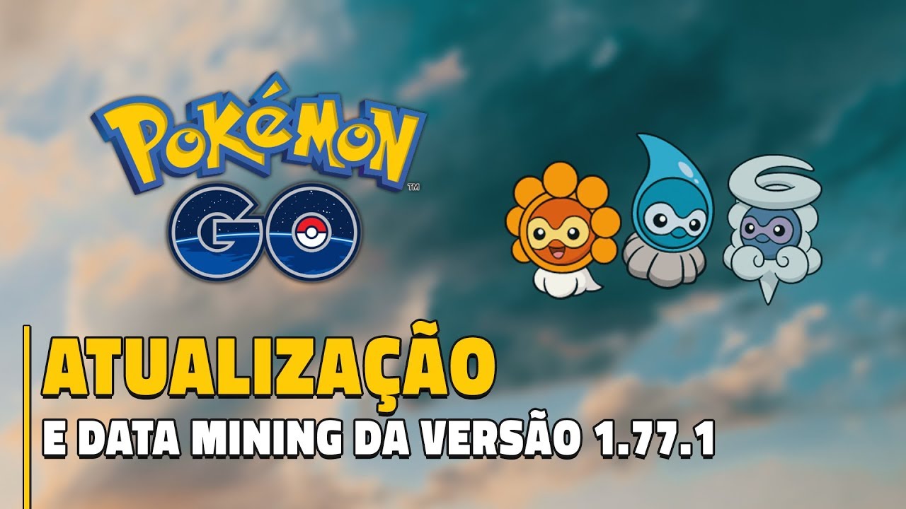 ATUALIZAÇÃO 0.77.1 E NOVIDADES DO DATA MINING! | Pokémon GO - YouTube