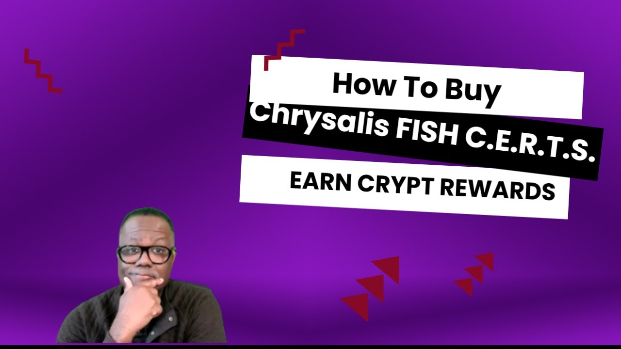 How To Buy Chrysalis FISH C.E.R.T.S. - Earn Crypto Rewards - YouTube