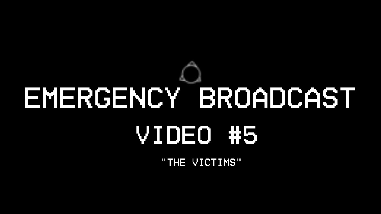 EMERGENCY BROADCAST #5 | The victims - YouTube