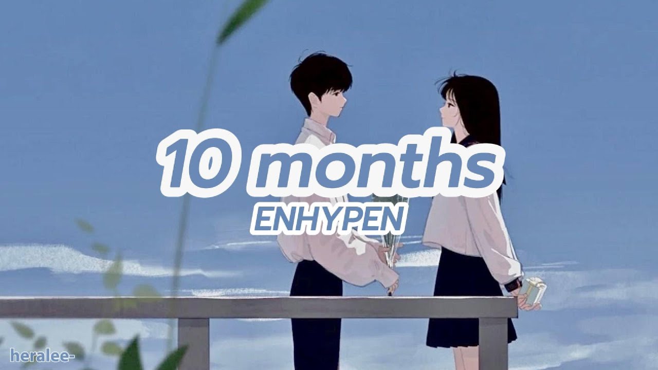 10 months - ENHYPEN (Lyrics/가사) - YouTube