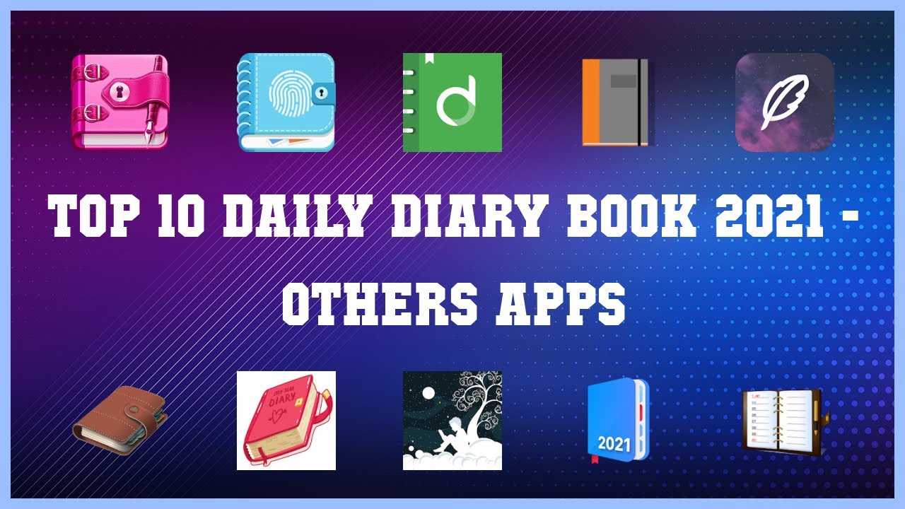 Top 10 Daily Diary Book 2021 Android Apps - YouTube
