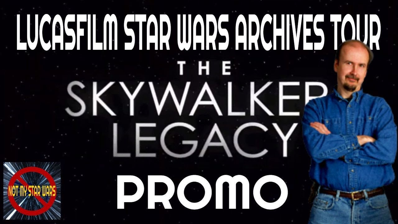 LUCASFILM STAR WARS Archives Tour with Don Bies - The Skywalker Legacy ...