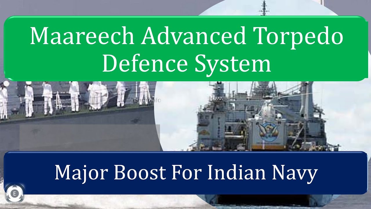 Indian Navy & Indigenous Torpedo Defense System | Maareech Advanced ...