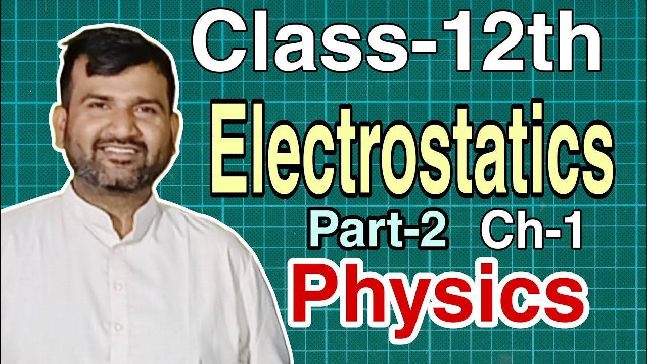 Class-12th || Physics || Electrostatics || NCERT || By Yogendra Sir ...