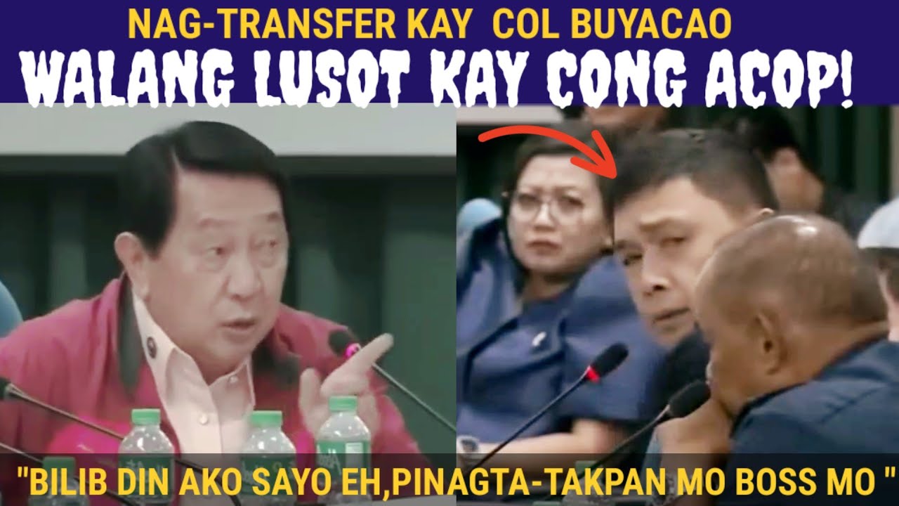 GENERAL NA NAG-TRANSFER KAY COL BUYACAO,WALANG LUSOT KAY CONG ACOP ...