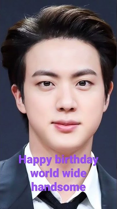 Happy Birthday World Wide Handsome Jin 💜💜 Army Bts Love Jinbts