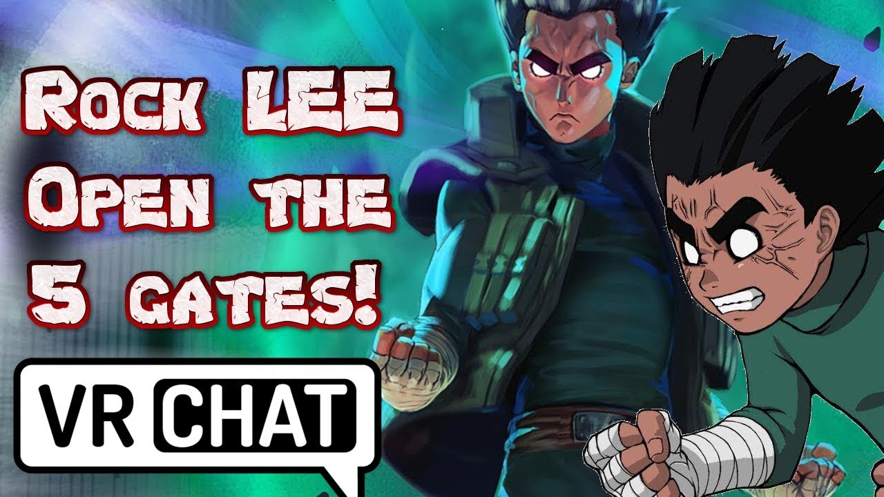 Rock Lee Opens the 5 gates in VRchat! - YouTube