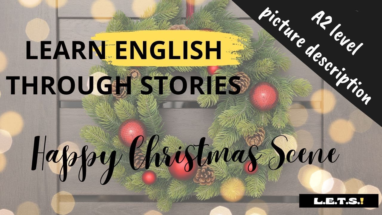Happy Christmas Scene - A2 level picture description - YouTube