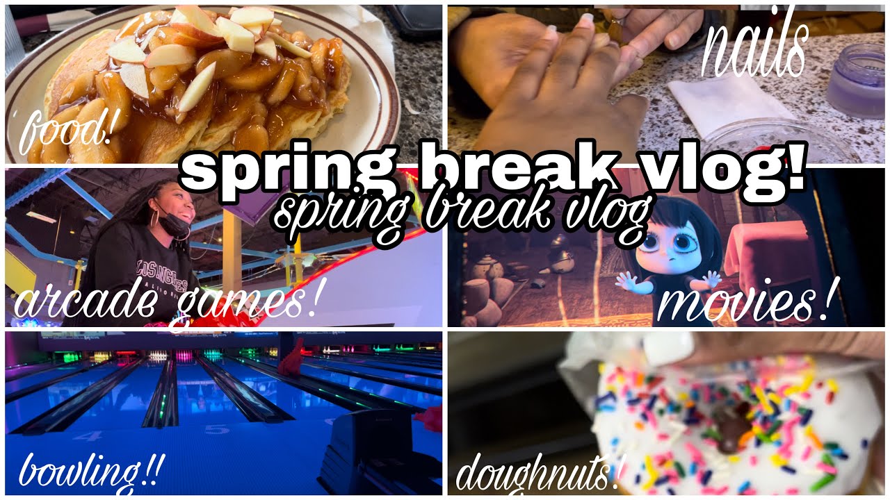 SPRING BREAK VLOG IN CHICAGO! •nails,bowling,movies,arcade ect. - YouTube