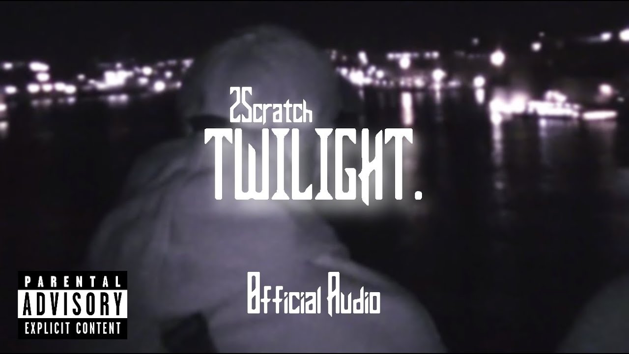 2Scratch - Twilight. (Official Audio) - YouTube