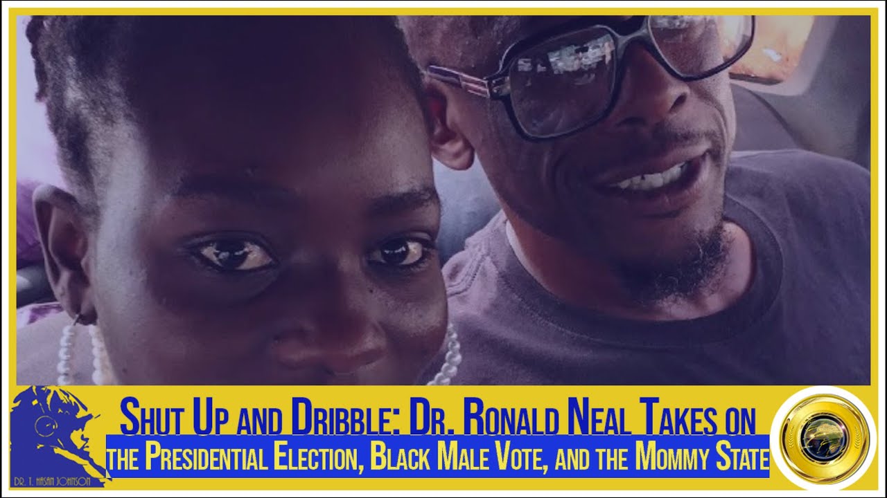 “Shut Up and Dribble”: Dr. Ronald Neal Takes on the Election, the Black ...