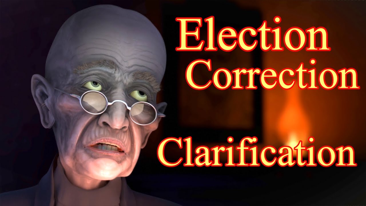 Election Correction Clarification - YouTube