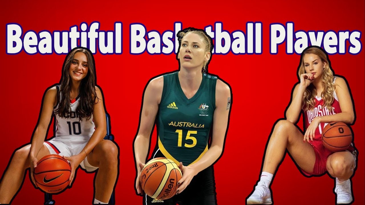 Top Most Beautiful Basketball Players in the World - YouTube