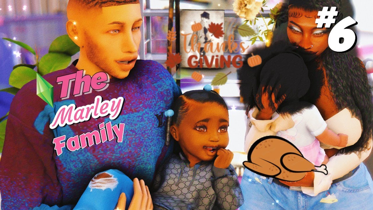 THANKSGIVING WITH THE FAM🦃🥘 | The Sims 4 Lp | The Marley Family Ep.6 ...