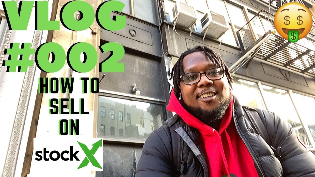Vlog #002 | Reselling 101: How To Sell on StockX - YouTube
