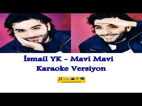 İsmail YK - Mavi Mavi (Karaoke Versiyon) Altyapı [Özel Çalışma]