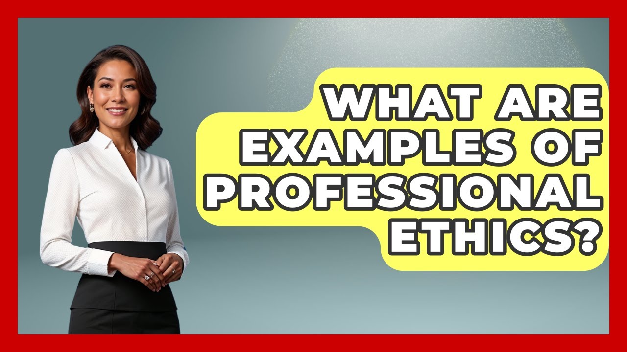What Are Examples Of Professional Ethics? - The Ethical Compass - YouTube