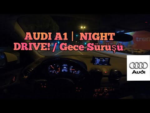 AUDI A1 | NIGHT DRIVE POV by TD / GECE SÜRÜŞÜ-2
