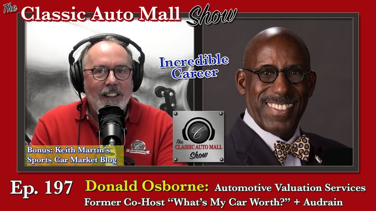 Ep 197 'What's My Car Worth?' Co-Host Donald Osborne on The Classic ...