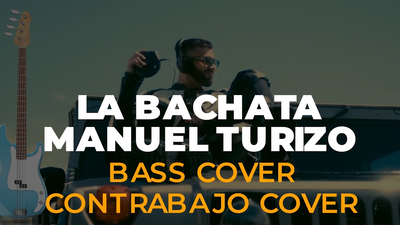 La Bachata MTZ Manuel Turizo - CONTRABAJO BASS COVER - Bachata Bajo - YouTube