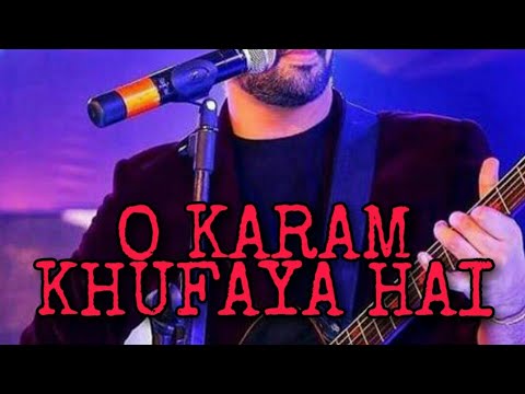 O karam khudaya hai/hindi song/atif aslam new song!!