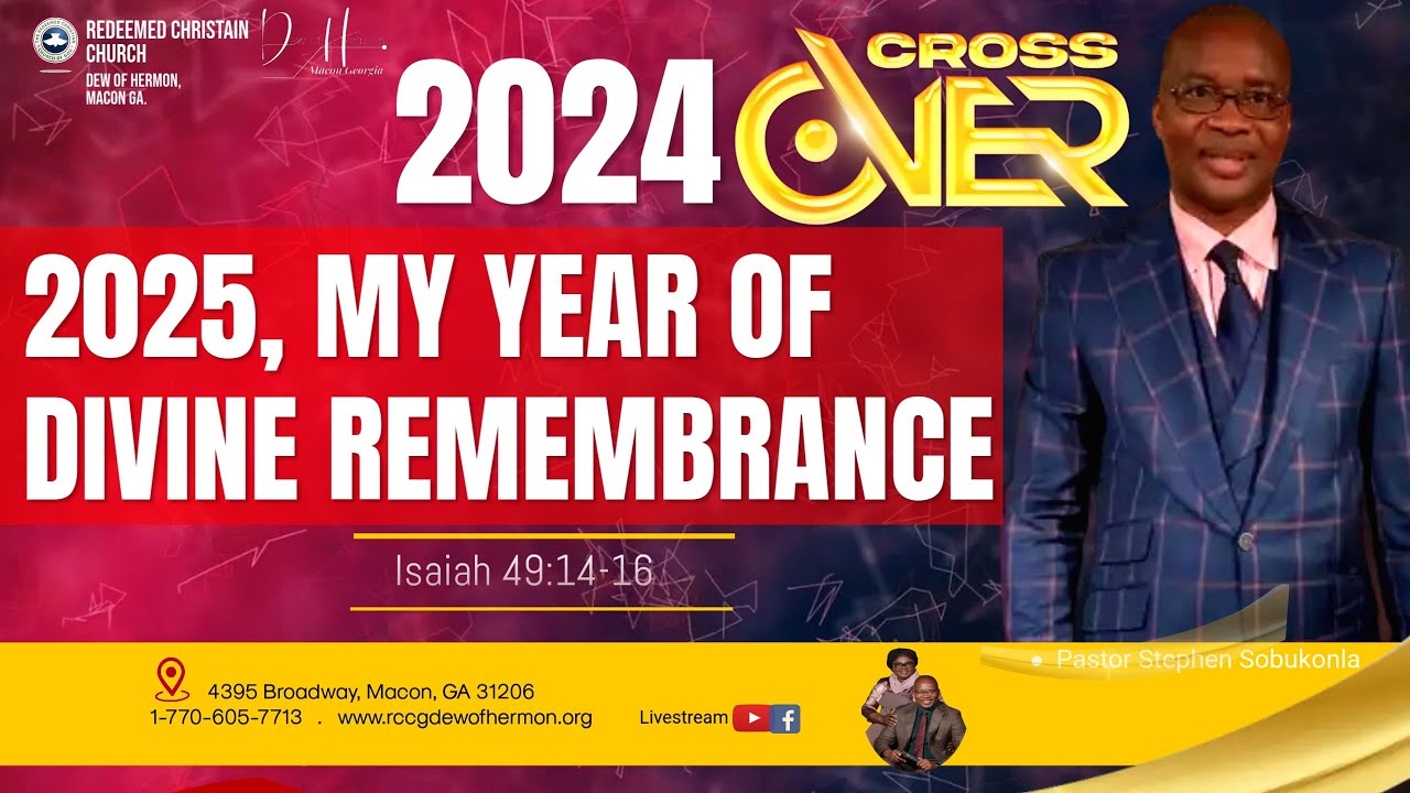 DEC 31, 2024 |CROSS OVER SERVICE|2025 MY YEAR OF DIVINE REMEMBRANCE ...