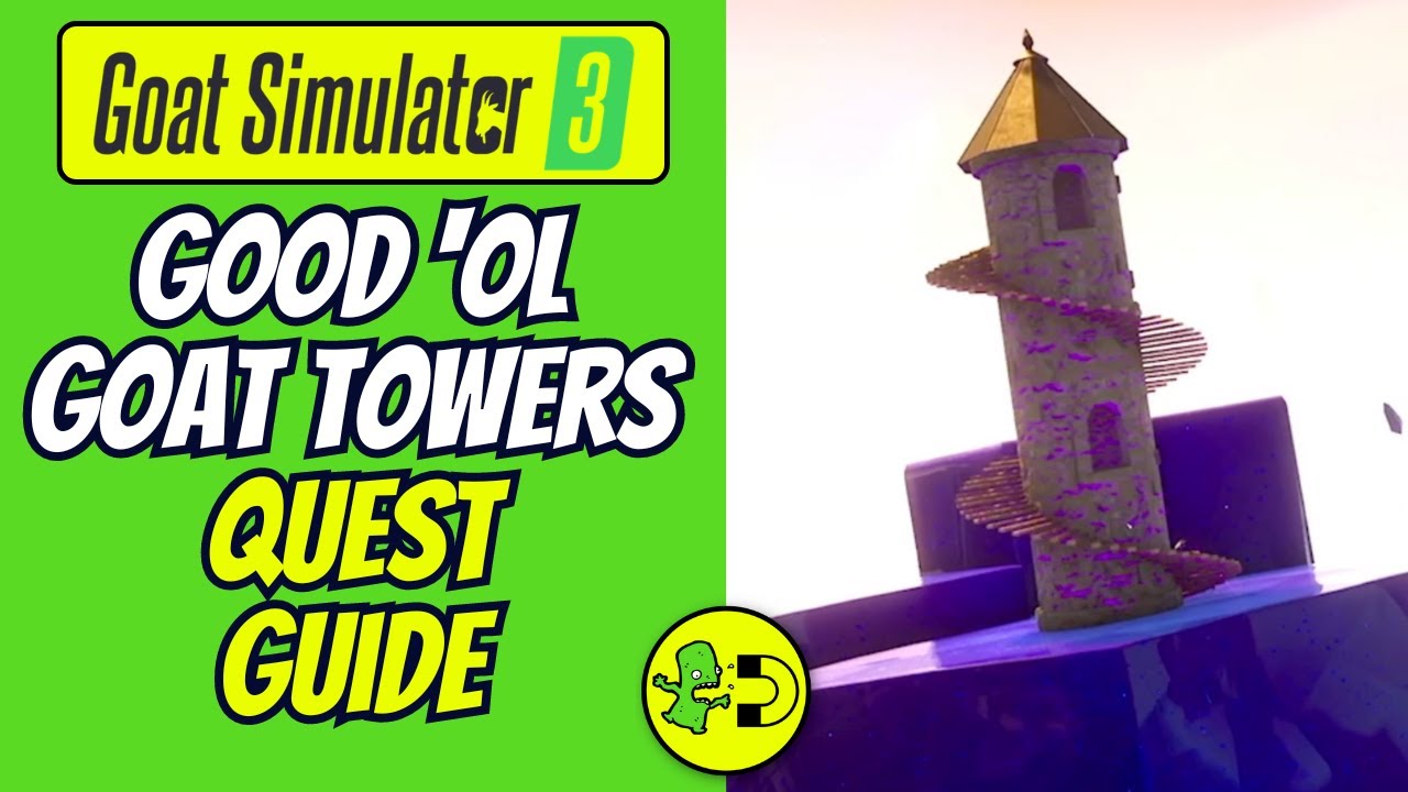 Good 'Ol Goat Towers Goat Simulator 3: Multiverse of Nonsense Event ...
