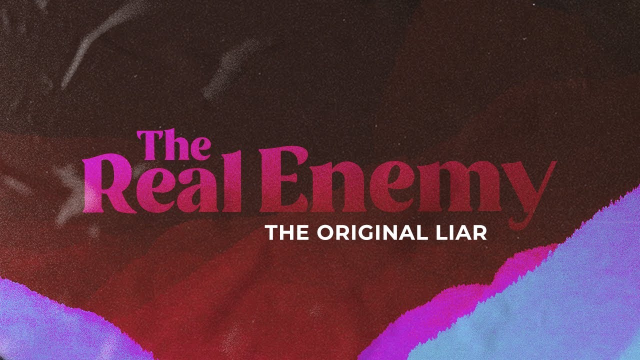 The Real Enemy: The Original Liar - YouTube