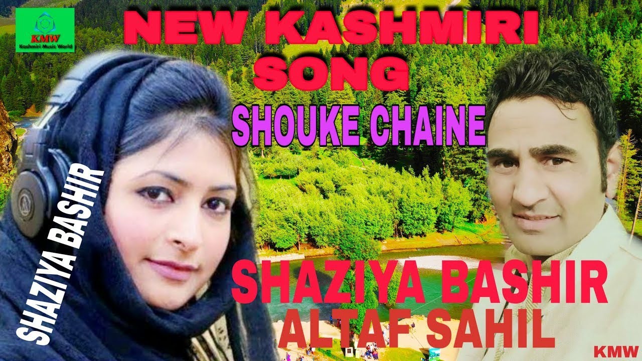 NEW KASHMIRI SONG | SHAZIYA BASHIR,Shouke Chaine ,ALTAF SAHIL,Lyrics By ...