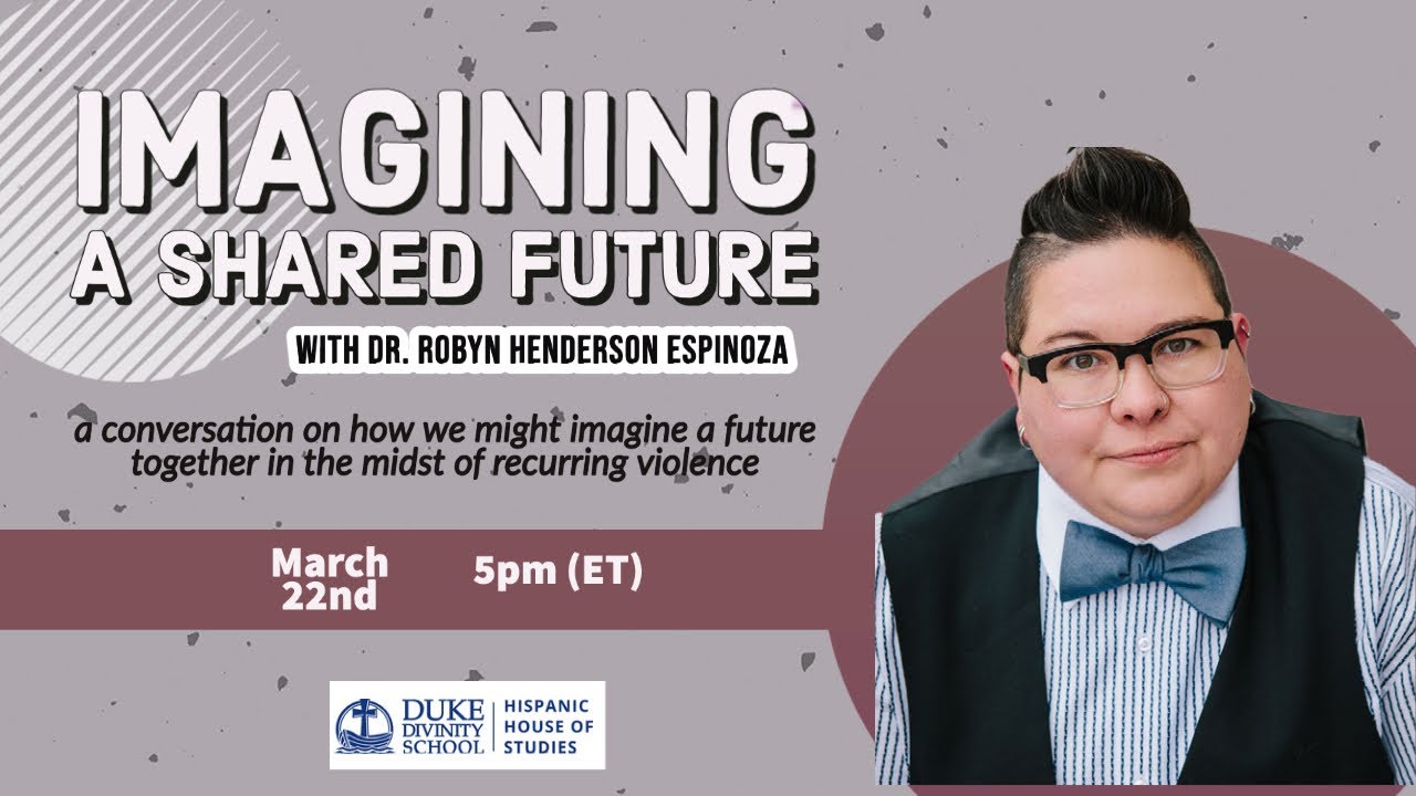 Imagining a Shared Future with Dr. Robyn Henderson Espinoza - YouTube