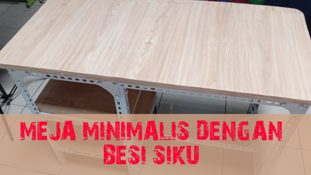 Membuat Meja dengan besi siku lubang - YouTube