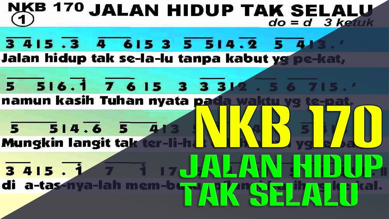 NKB 170 - JALAN HIDUP TAK SELALU - YouTube