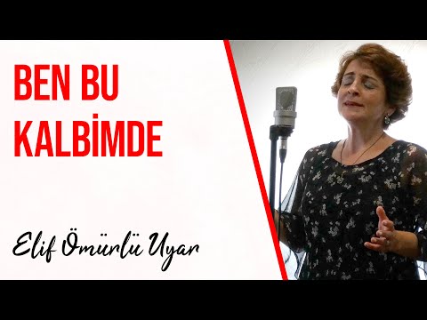Elif Ömürlü Uyar - Ben Bu Kalbimde Başka Sultan İstemem (Süheyl Ünver)