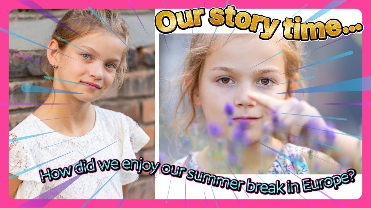 OUR STORY TIME ABOUT EUROPE!!:) - YouTube