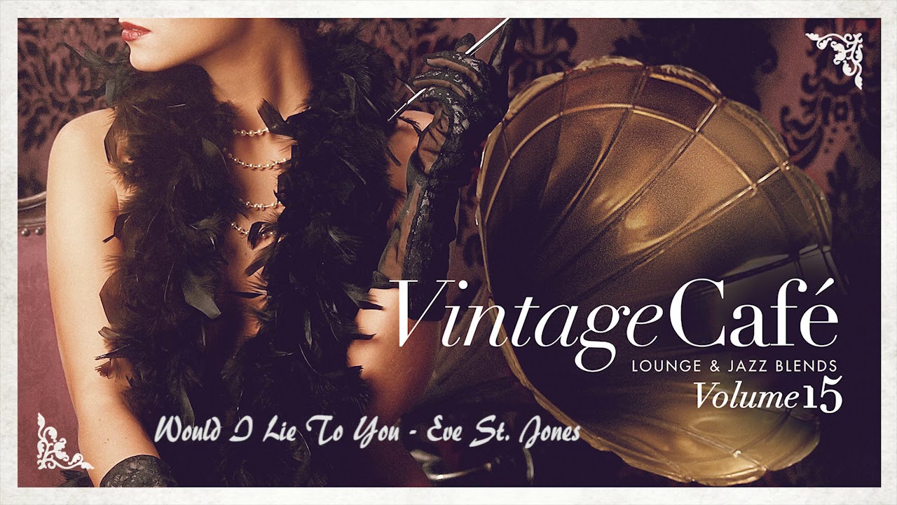 Vintage Café - Lounge & Jazz Blends Vol. 15 - Full Album - YouTube