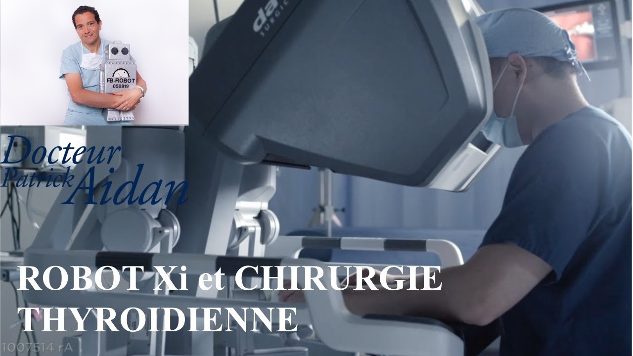 Thyroidectomie avec le Robot Xi - YouTube