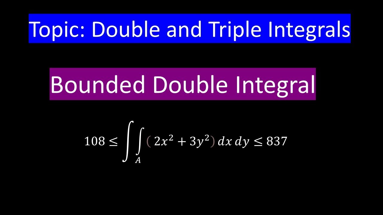 Bounded double integral - YouTube