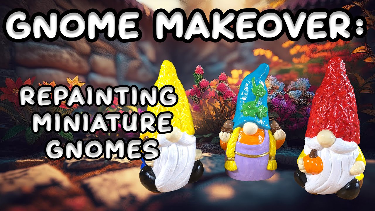Gnome Makeover: Repainting Miniature Gnomes - YouTube