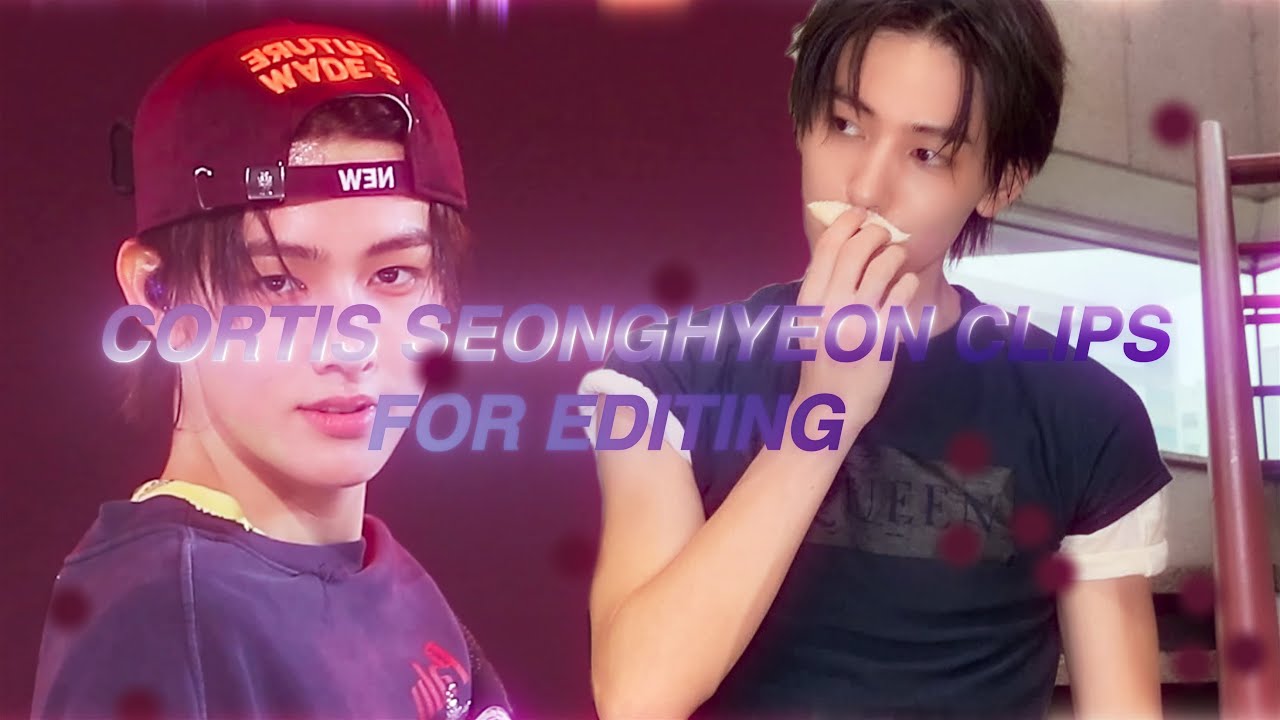 Cortis Seonghyeon Clips For Editing - YouTube