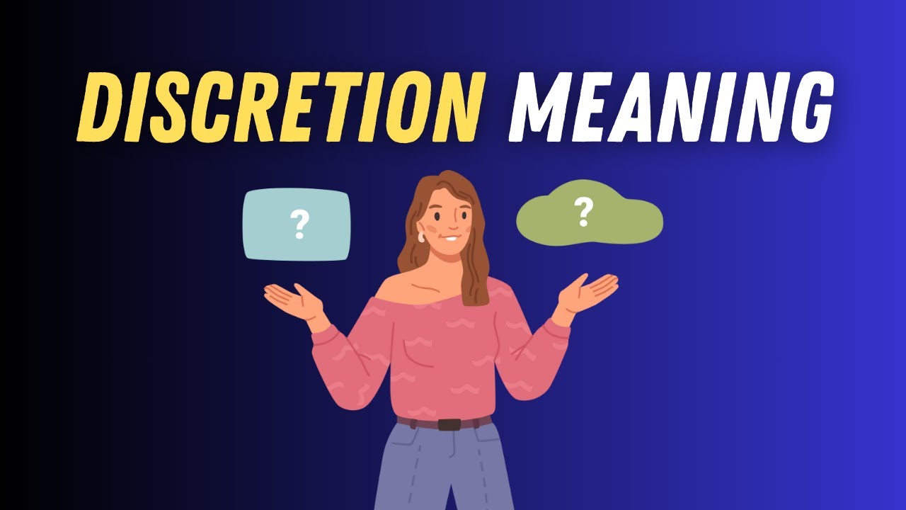 What Does "Discretion" Mean? | Simple Explanation + Example Sentences ...
