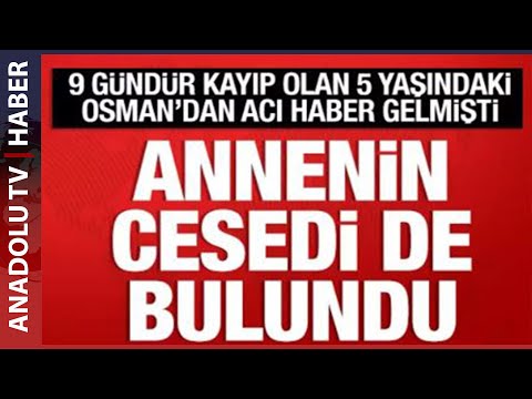 FLAŞ GELİŞME - MİNİK OSMAN'IN ARDINDAN ANNE HURİYE HELVACI'NIN DA CESEDİ BULUNDU!