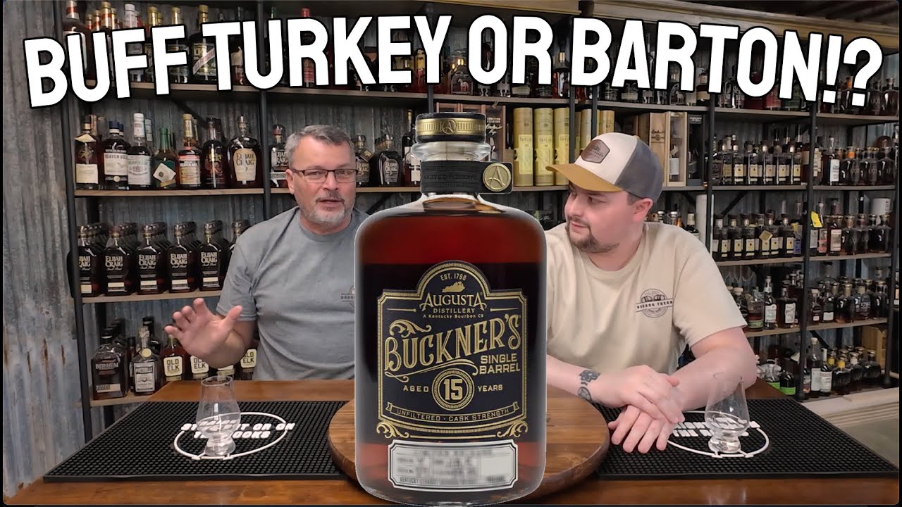 Is this BUFF TURKEY or BARTON!? - Augusta Buckner's 15yr Single Barrel ...