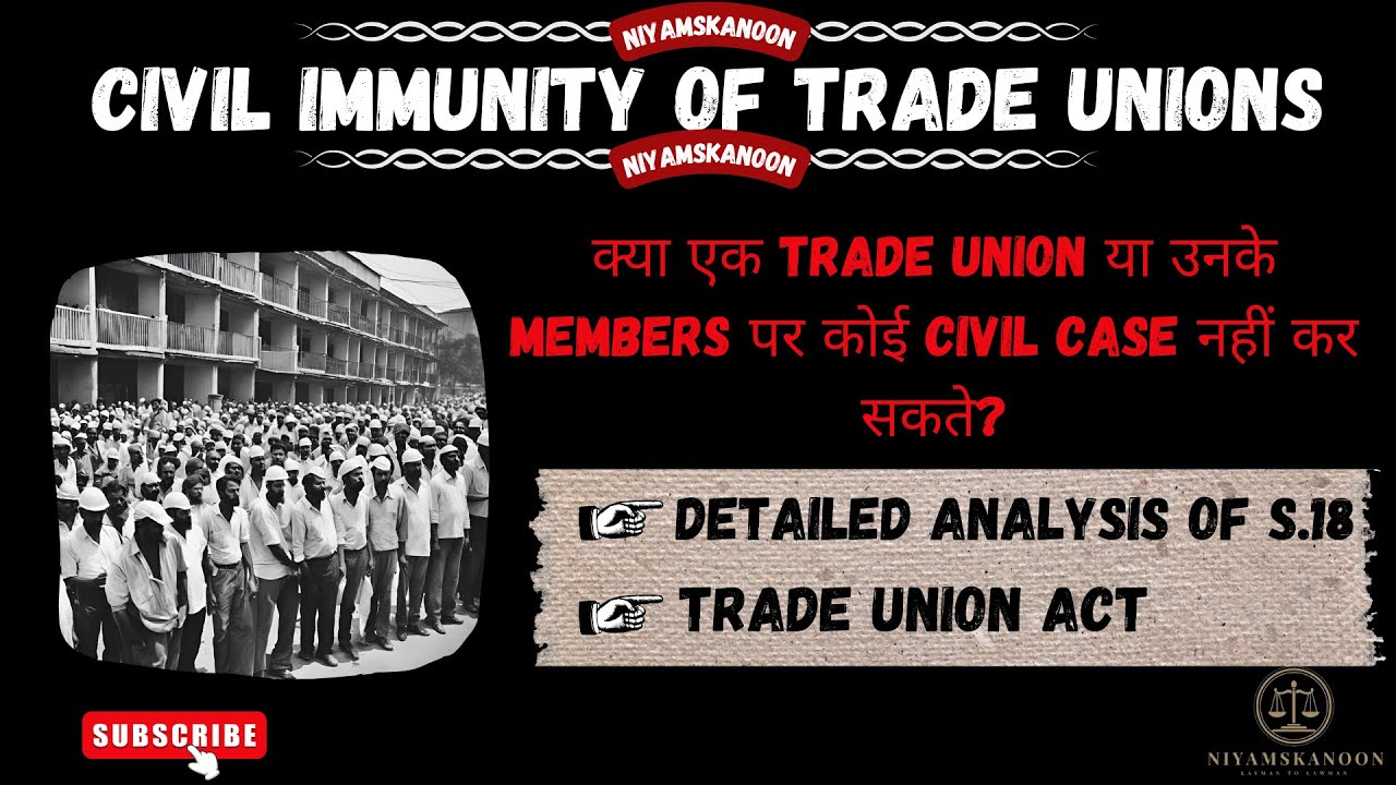 [Hindi] S.18 of Trade Union Act (Detailed)|| Civil Immunity of Trade ...