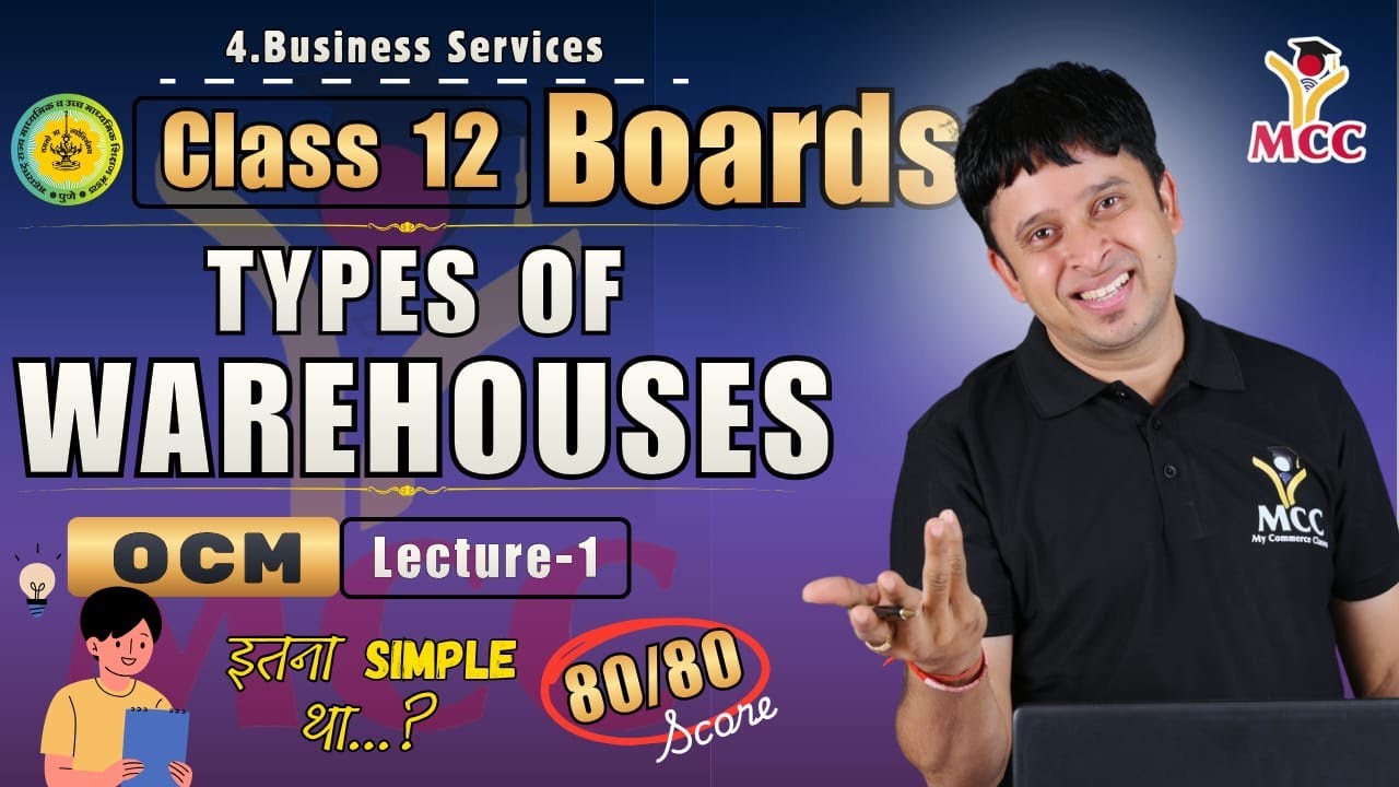 7 Types of Warehouses | Easy Explanation for Exams | Lec. 1 | OCM 12th ...