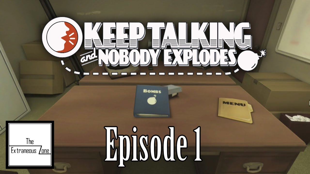 Bomb Defusal "Experts" - Keep Talking and Nobody Explodes Episode 1 ...